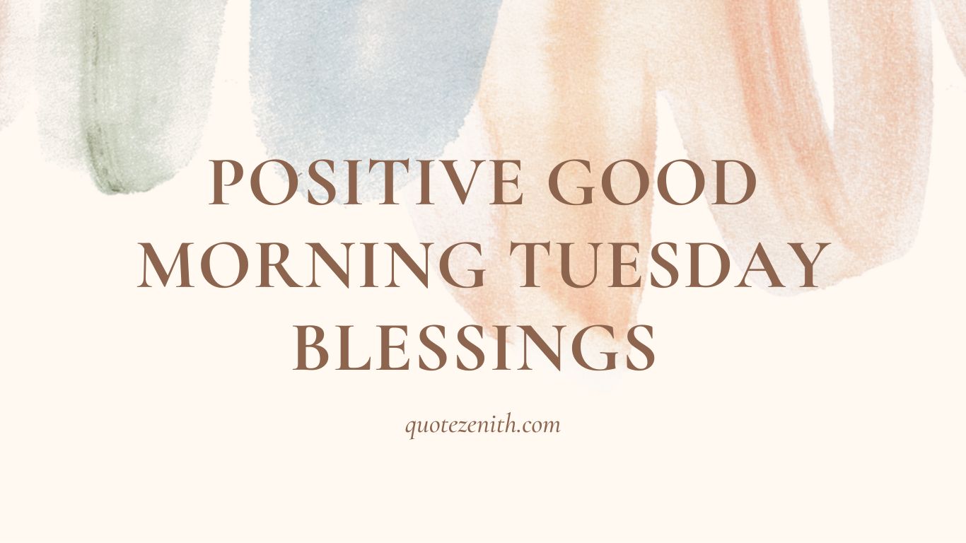69+ Sweet Positive Good Morning Tuesday Blessings For A Magic Day